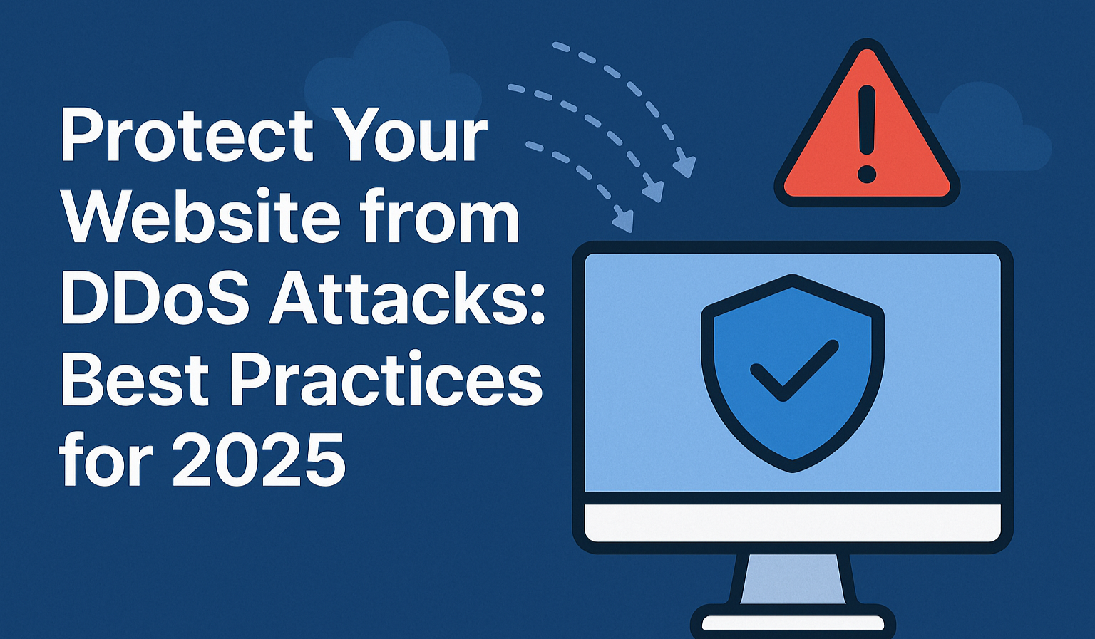 Protect Your Website from DDoS Attacks: Best Practices for 2025